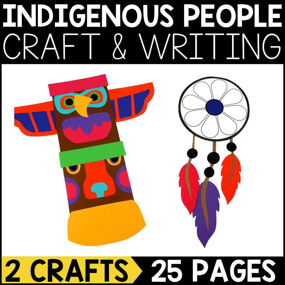 Indigenous People Day Paper Craft Activity and Creative Writing - A Dab ...
